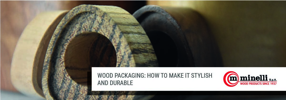 Wood packaging: how to make it stylish and durable
