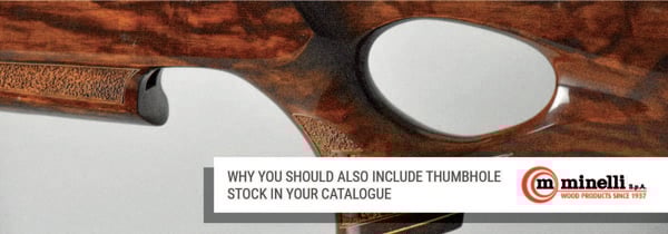 Why you should also include thumbhole stock in your catalogue